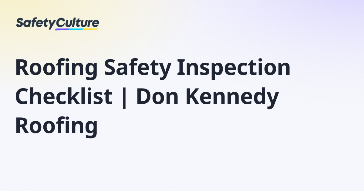 Roofing Safety Inspection Checklist | Don Kennedy Roofing | Free Template
