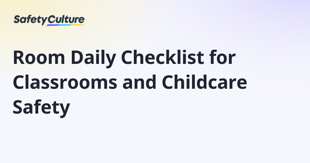 Room Daily Checklist for Classrooms and Childcare Safety | Free Template
