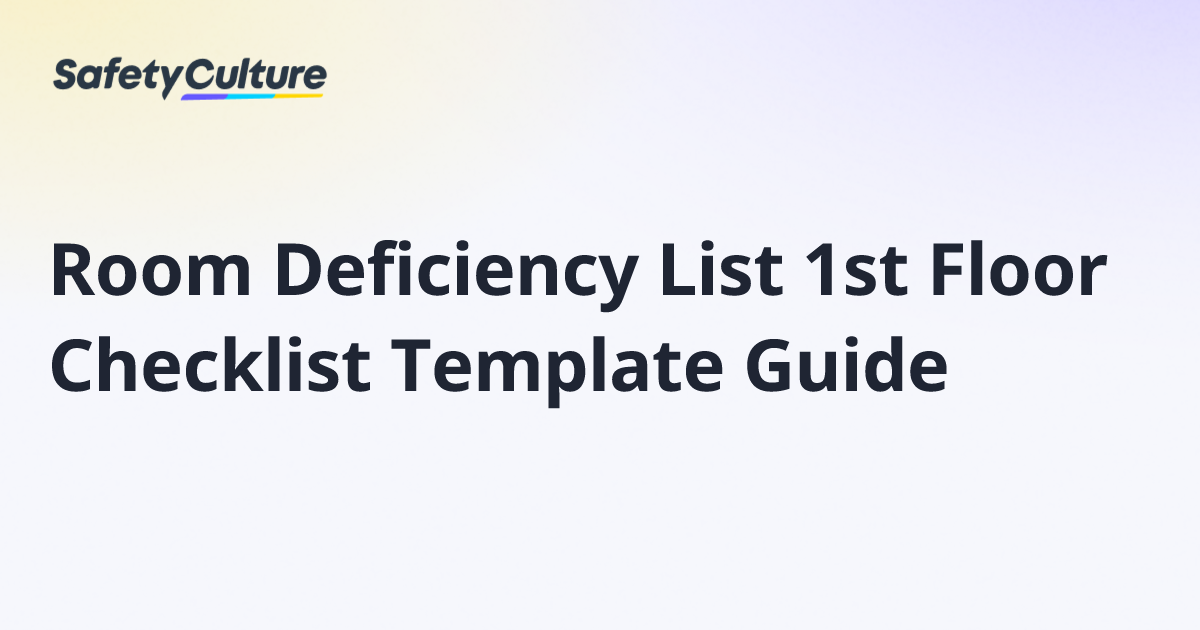 Room Deficiency List 1st Floor Checklist Template Guide | Free Template