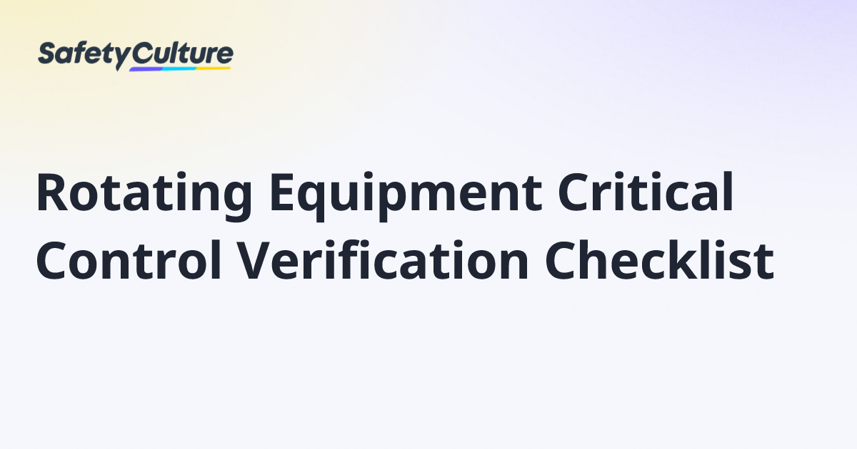 Rotating Equipment Critical Control Verification Checklist | Free Template