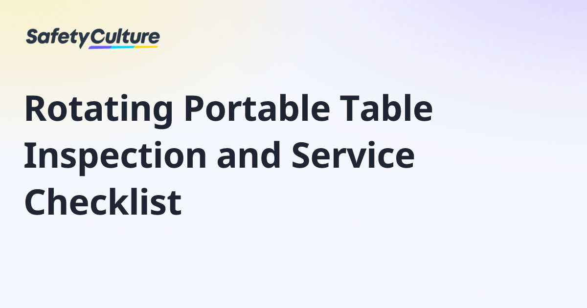 Rotating Portable Table Inspection and Service Checklist | Free Template