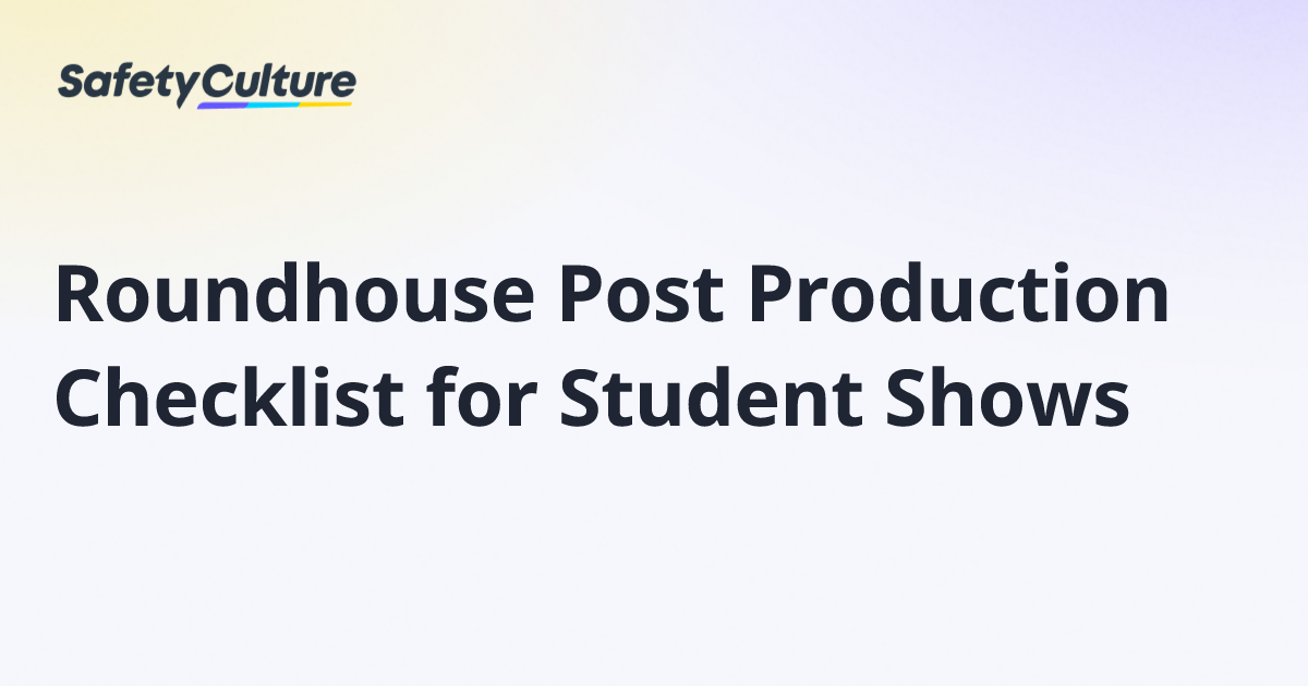 Roundhouse Post Production Checklist for Student Shows | Free Template