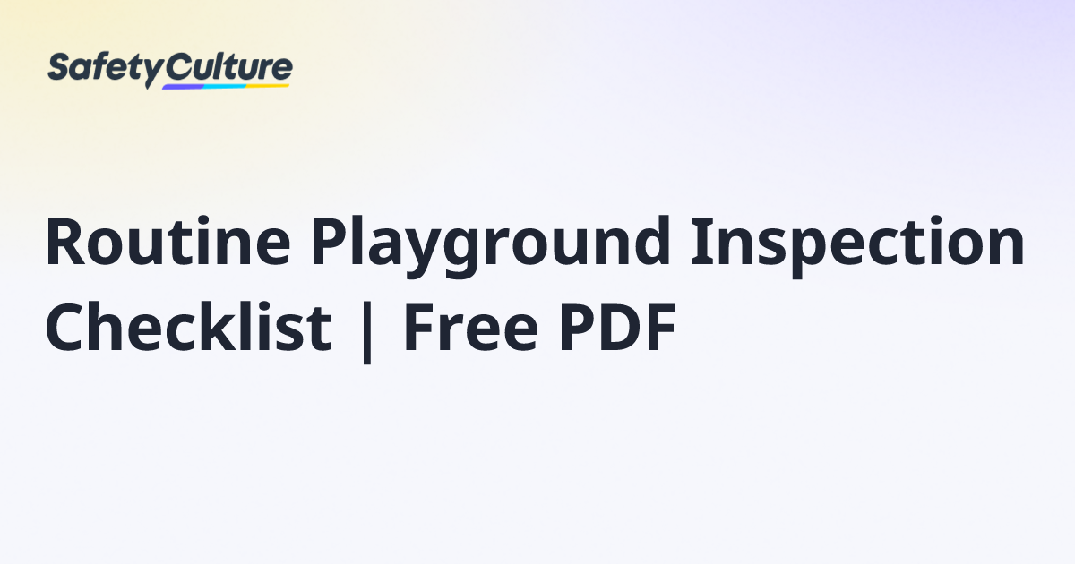 Routine Playground Inspection Checklist | Free PDF | Free Template