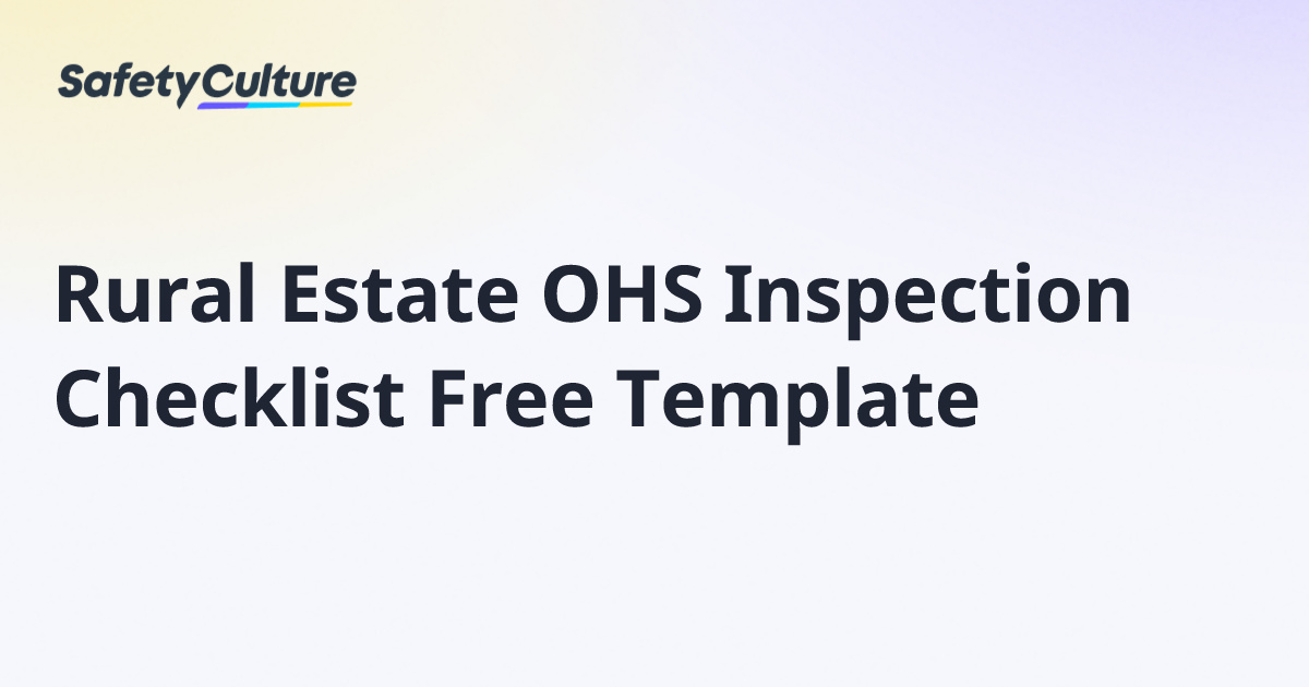Rural Estate OHS Inspection Checklist Free Template | Free Template