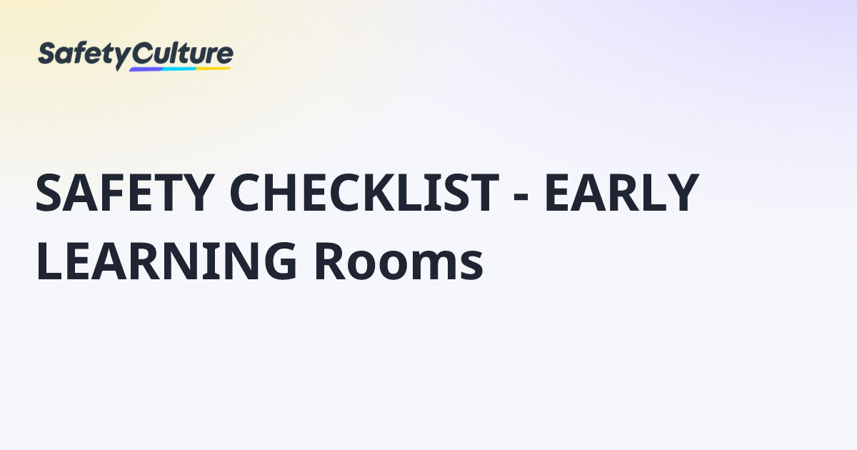 SAFETY CHECKLIST - EARLY LEARNING Rooms | Free Template