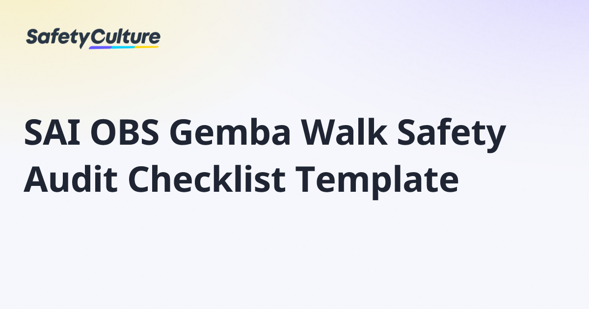 SAI OBS Gemba Walk Safety Audit Checklist Template | Free Template