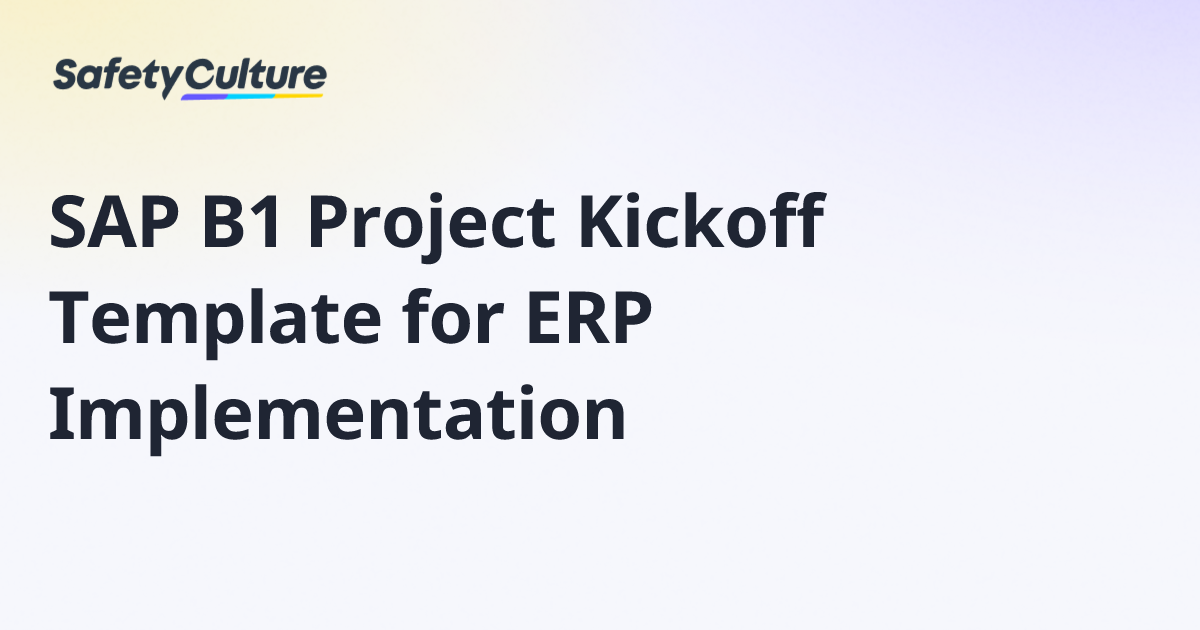 SAP B1 Project Kickoff Template for ERP Implementation | Free Template