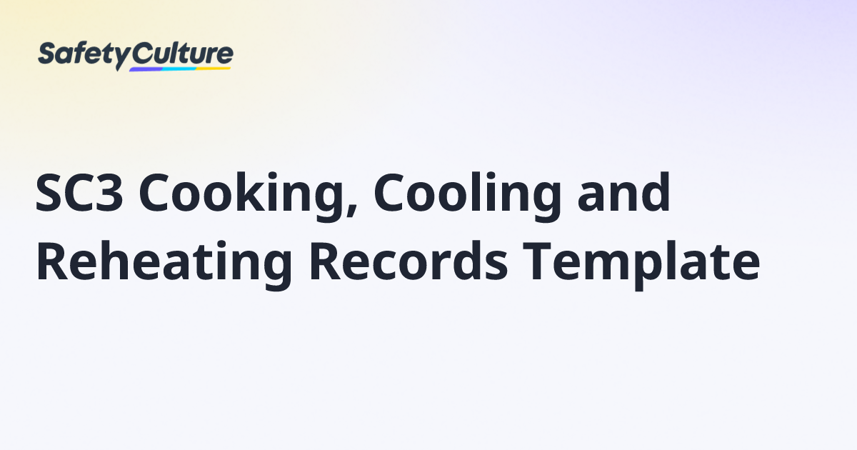 SC3 Cooking, Cooling and Reheating Records Template | Free Template