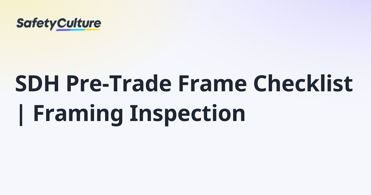 SDH Pre-Trade Frame Checklist | Framing Inspection | Free Template