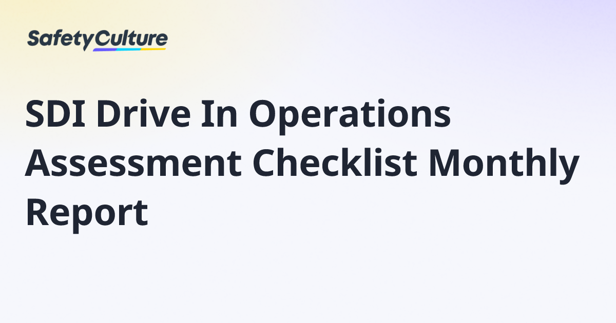 SDI Drive In Operations Assessment Checklist Monthly Report | Free Template
