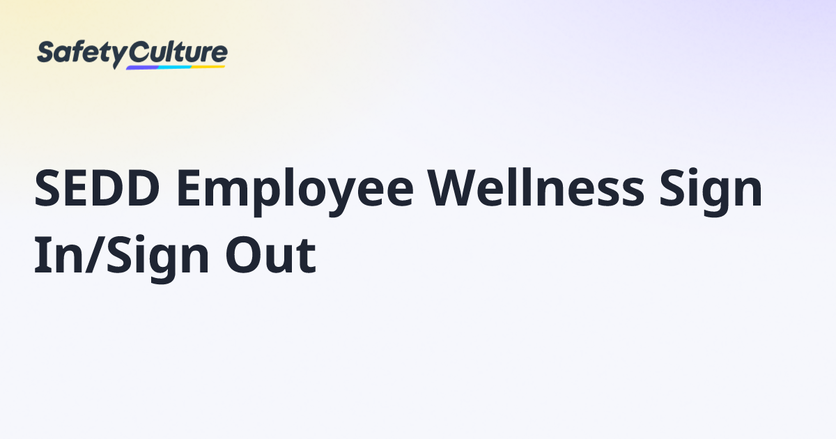 SEDD Employee Wellness Sign In/Sign Out | Free Template