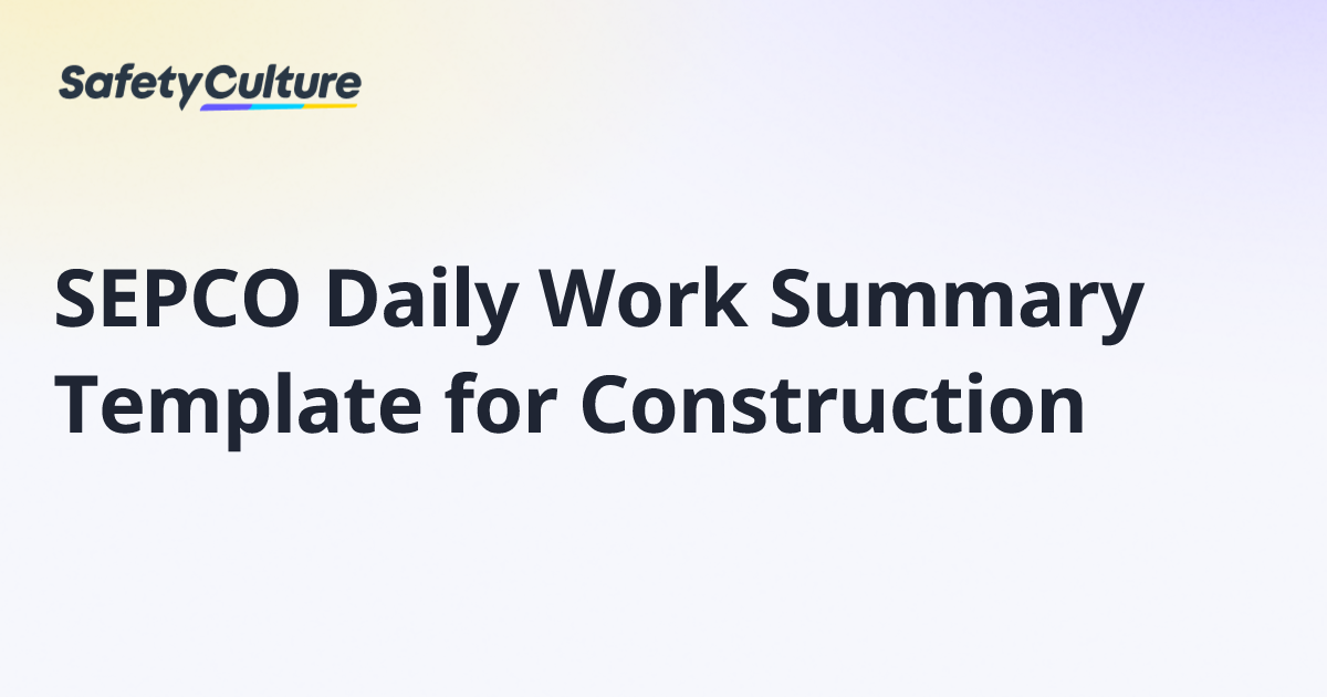 SEPCO Daily Work Summary Template for Construction | Free Template