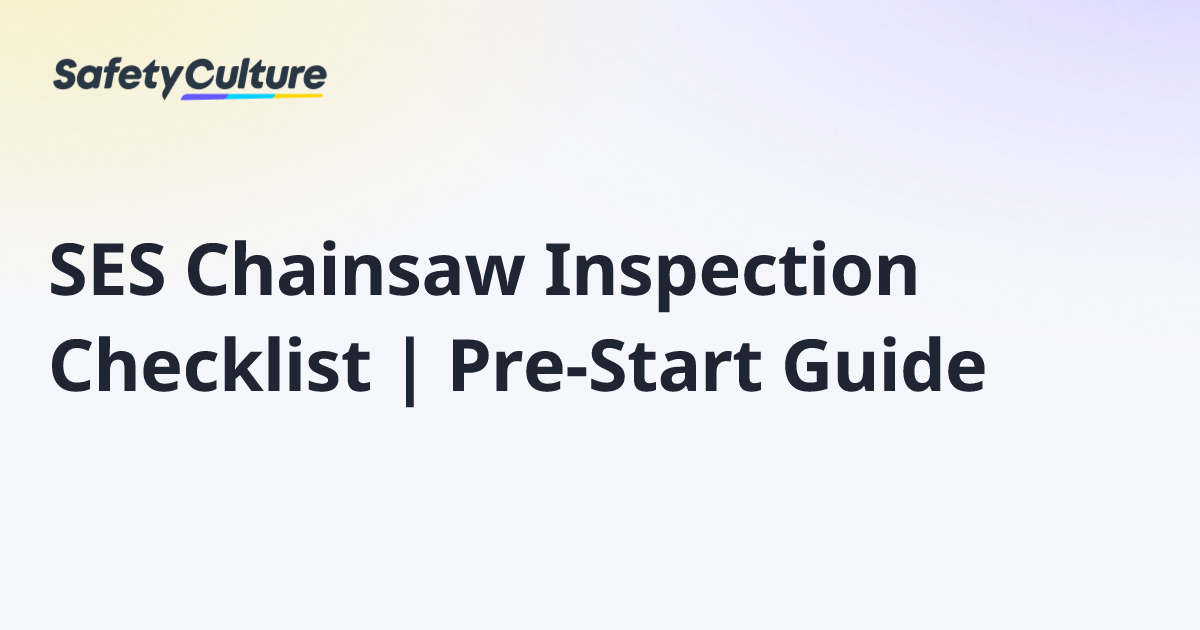 SES Chainsaw Inspection Checklist | Pre-Start Guide | Free Template