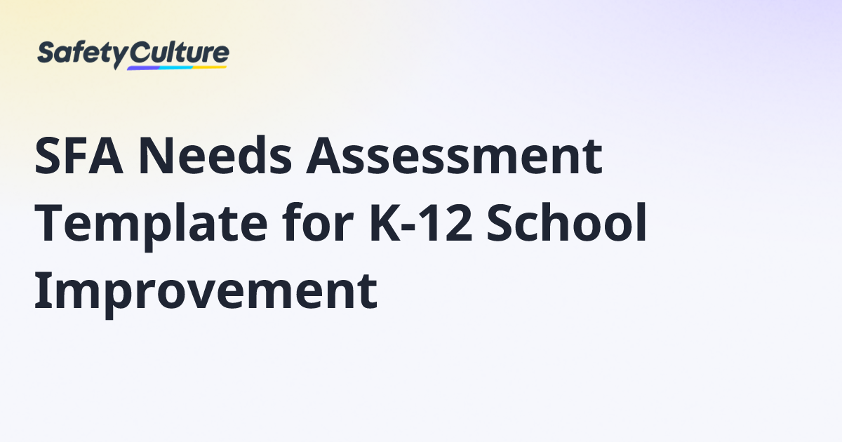 SFA Needs Assessment Template for K-12 School Improvement | Free Template