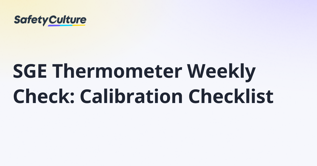 SGE Thermometer Weekly Check: Calibration Checklist | Free Template