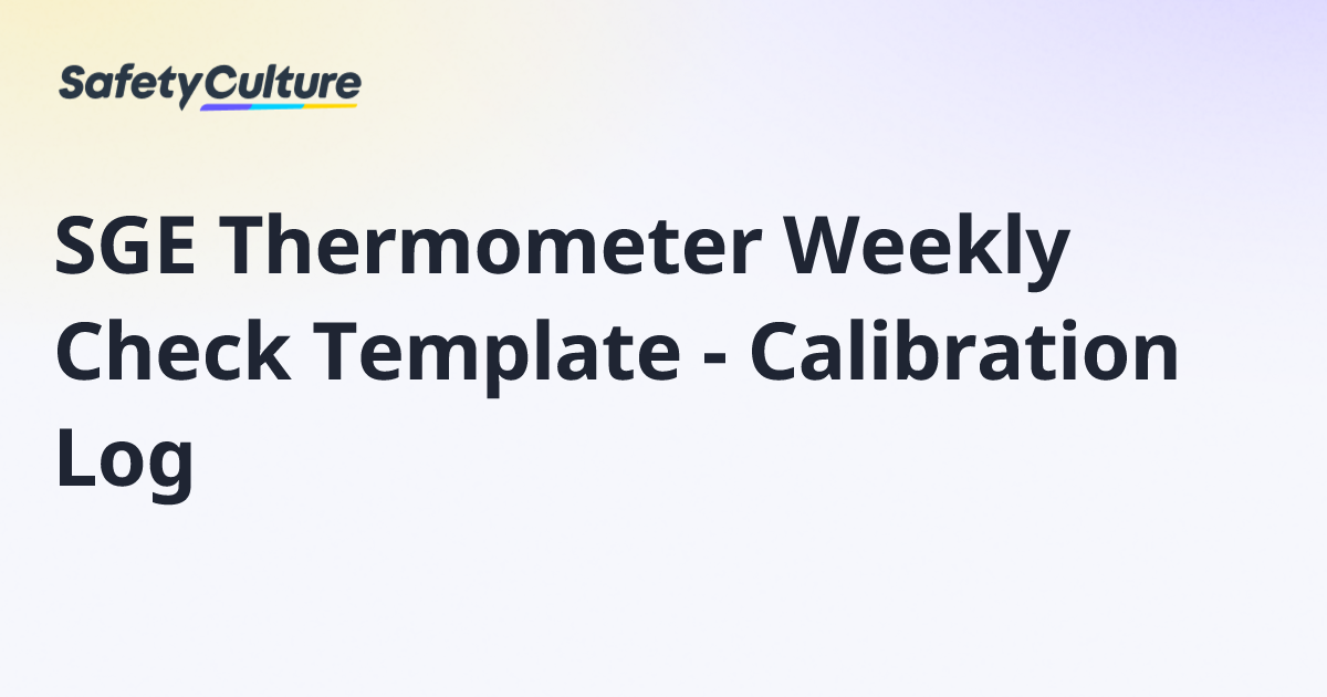 SGE Thermometer Weekly Check Template - Calibration Log | Free Template