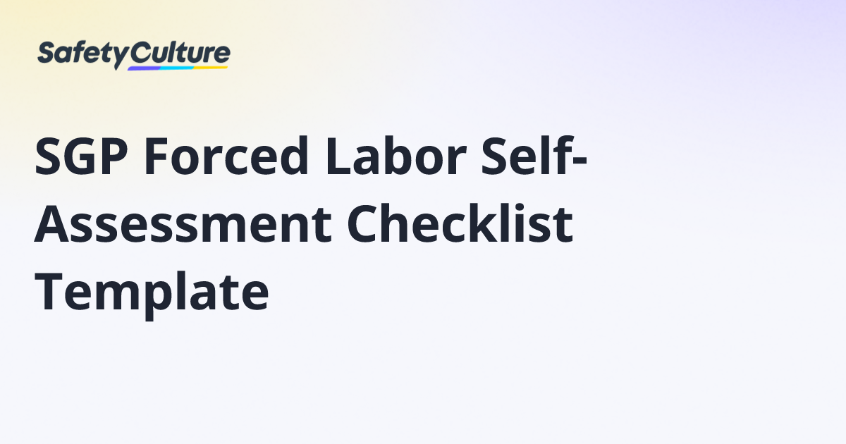SGP Forced Labor Self-Assessment Checklist Template | Free Template