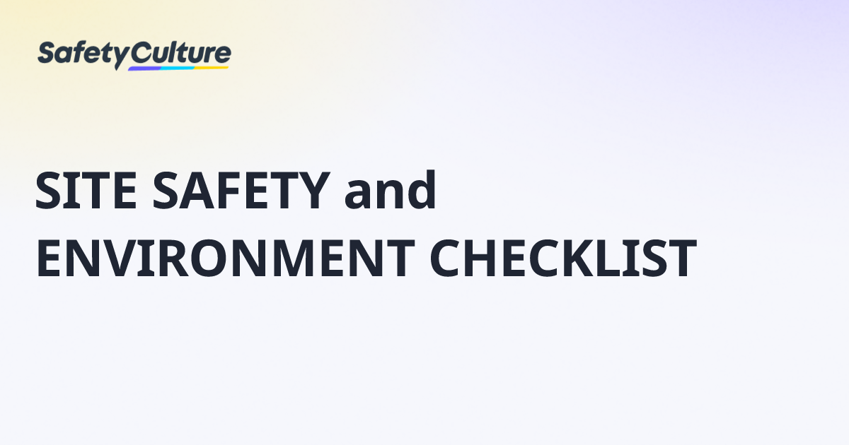 SITE SAFETY and ENVIRONMENT CHECKLIST | Free Template