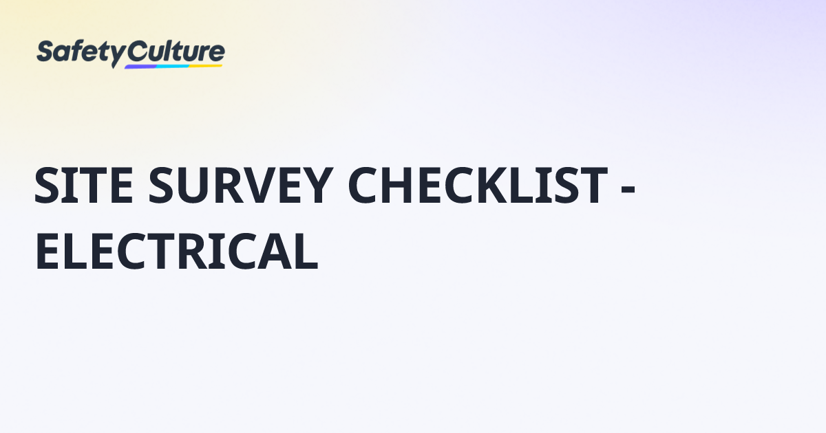 SITE SURVEY CHECKLIST - ELECTRICAL | Free Template