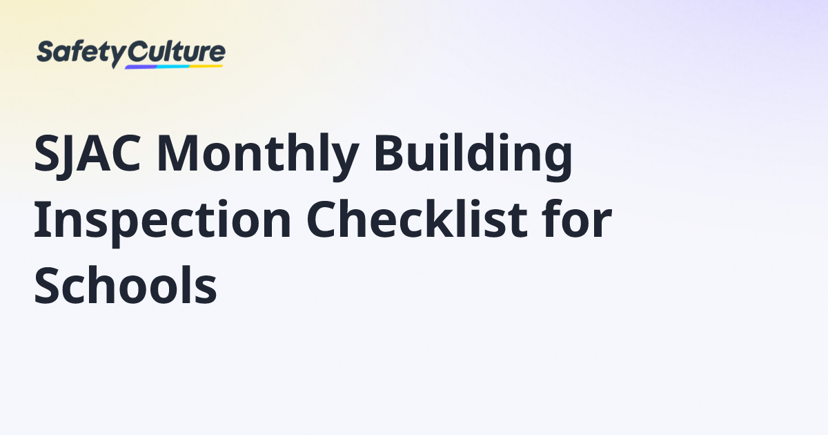 SJAC Monthly Building Inspection Checklist for Schools | Free Template
