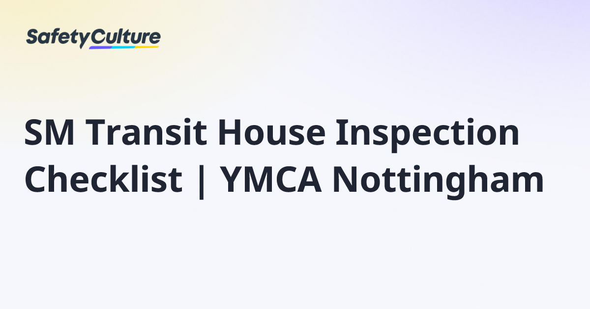 SM Transit House Inspection Checklist | YMCA Nottingham | Free Template