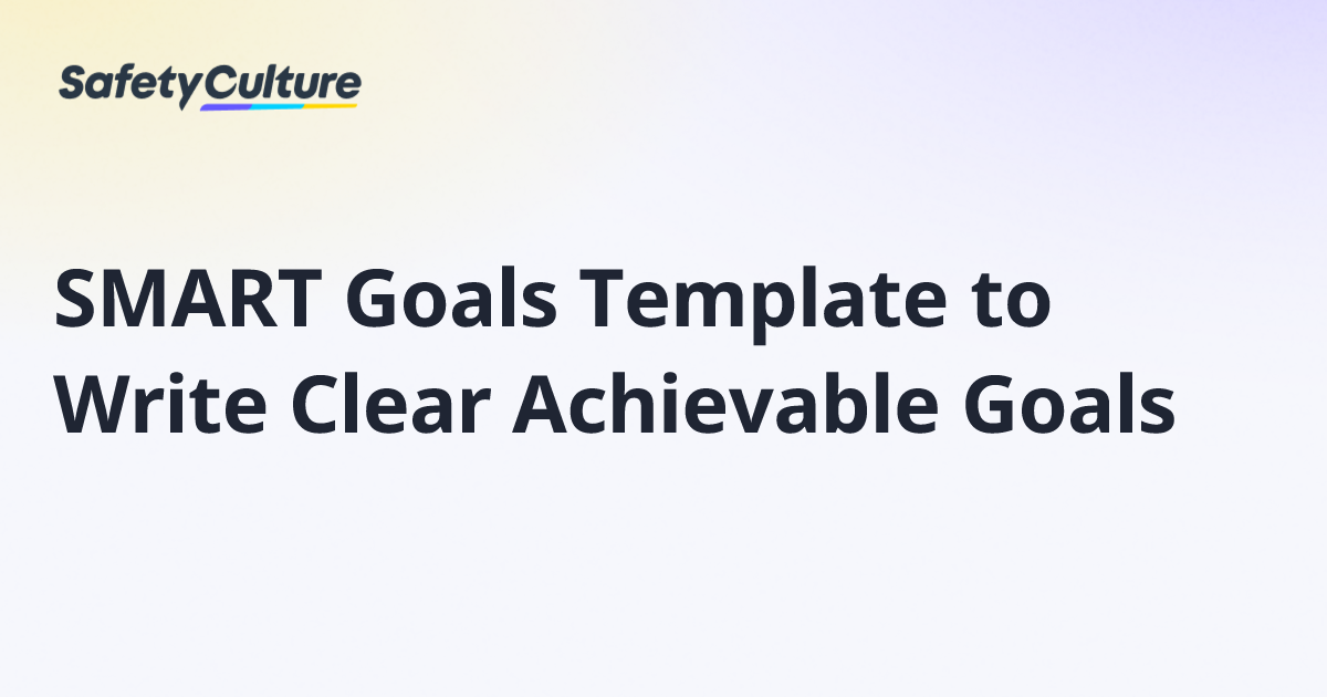 SMART Goals Template to Write Clear Achievable Goals | Free Template