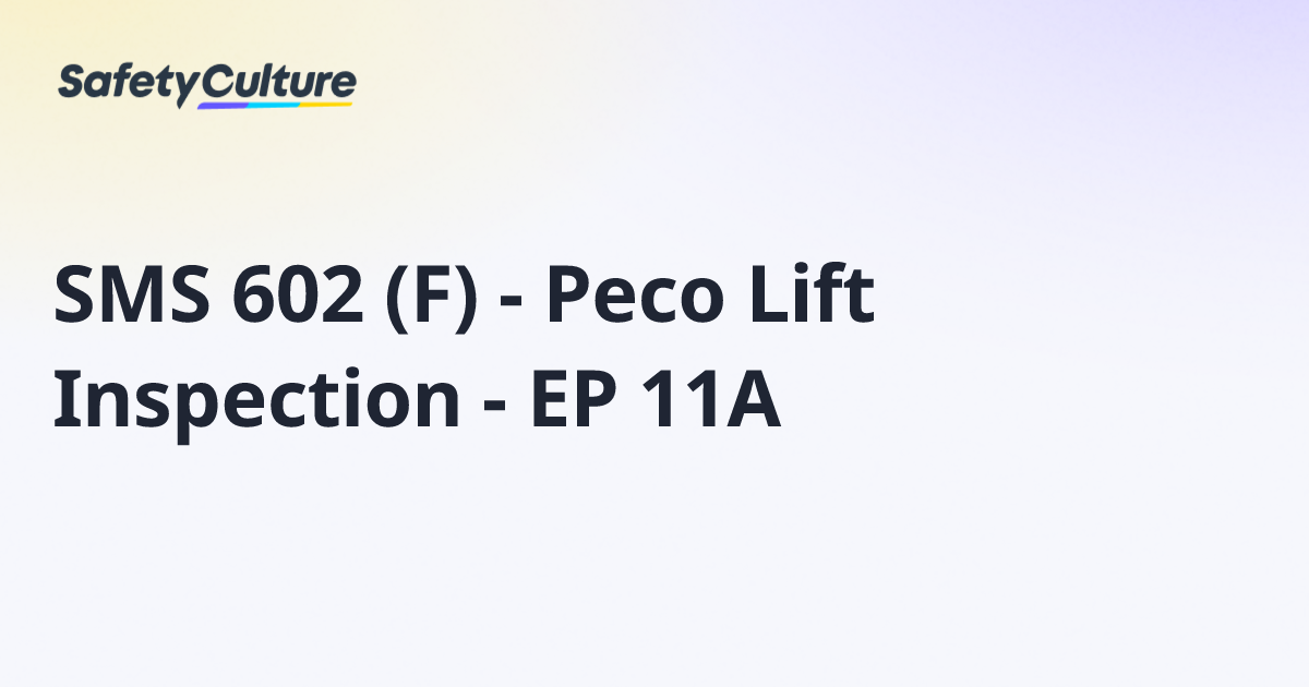 SMS 602 (F) - Peco Lift Inspection - EP 11A | Free Template
