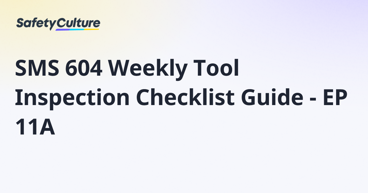 SMS 604 Weekly Tool Inspection Checklist Guide - EP 11A | Free Template