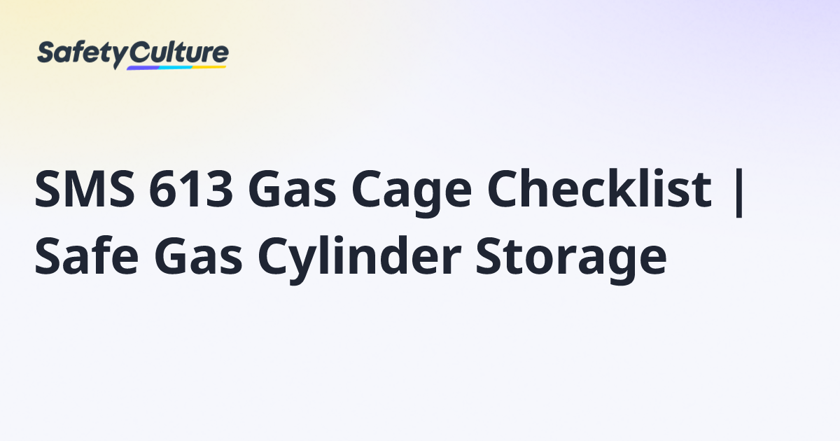 SMS 613 Gas Cage Checklist | Safe Gas Cylinder Storage | Free Template