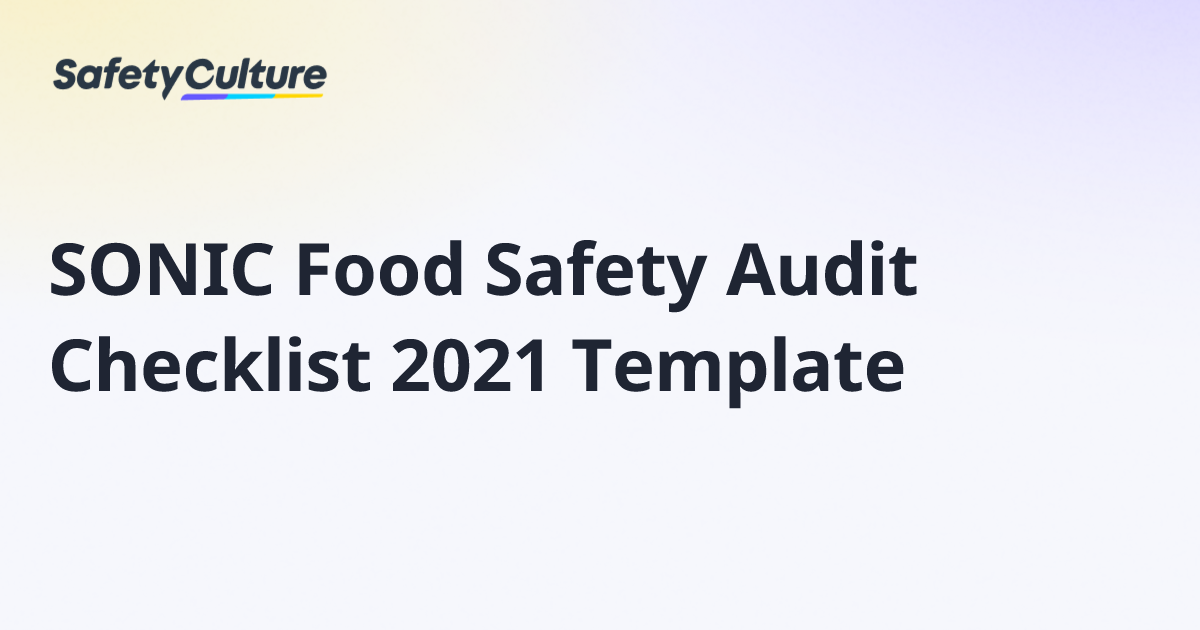 SONIC Food Safety Audit Checklist 2021 Template | Free Template