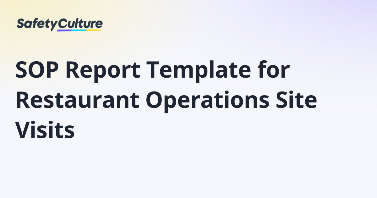 SOP Report Template for Restaurant Operations Site Visits | Free Template