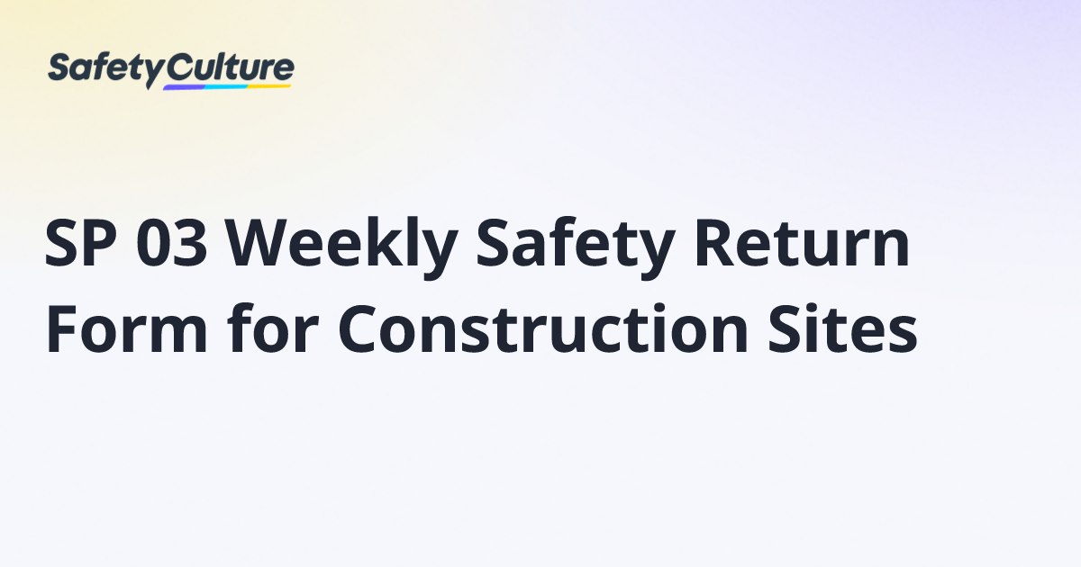 SP 03 Weekly Safety Return Form for Construction Sites | Free Template