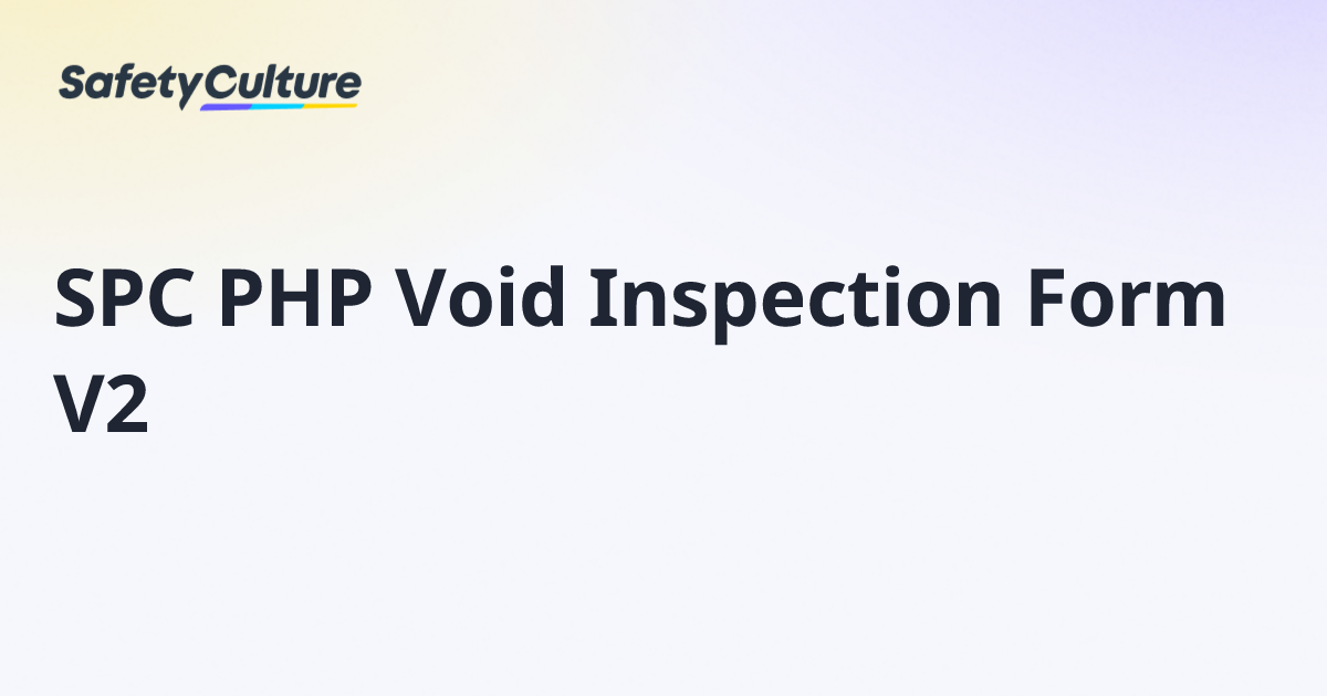 SPC PHP Void Inspection Form V2 | Free Template