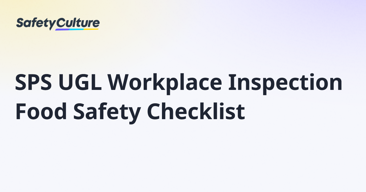 SPS UGL Workplace Inspection Food Safety Checklist | Free Template