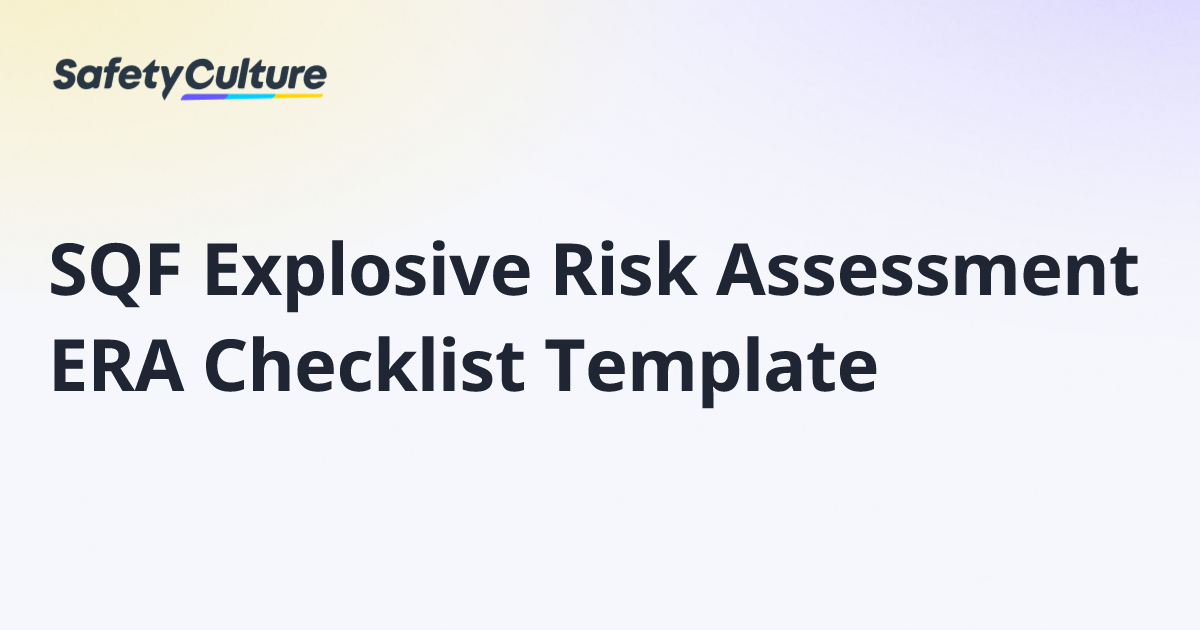 SQF Explosive Risk Assessment ERA Checklist Template | Free Template