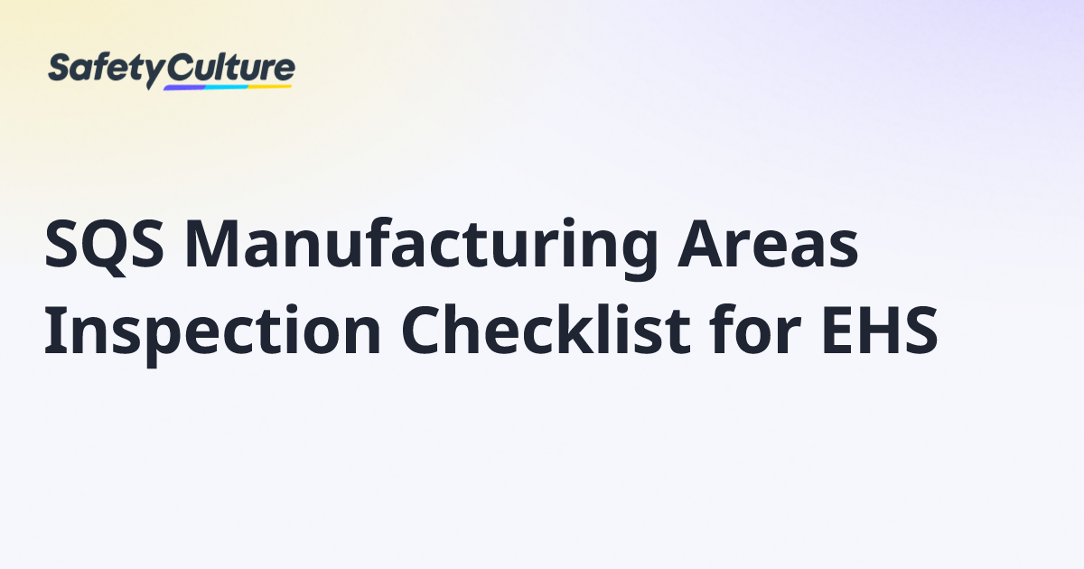 SQS Manufacturing Areas Inspection Checklist for EHS | Free Template