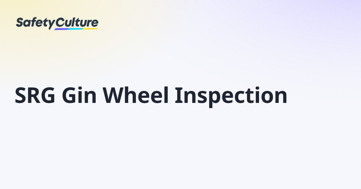 SRG Gin Wheel Inspection | Free Template