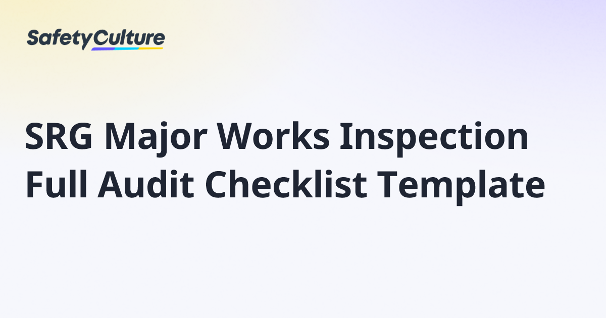 SRG Major Works Inspection Full Audit Checklist Template | Free Template