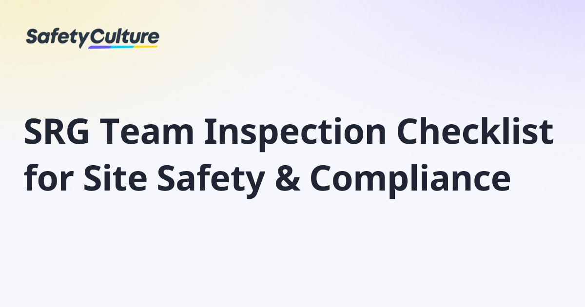 SRG Team Inspection Checklist for Site Safety & Compliance | Free Template