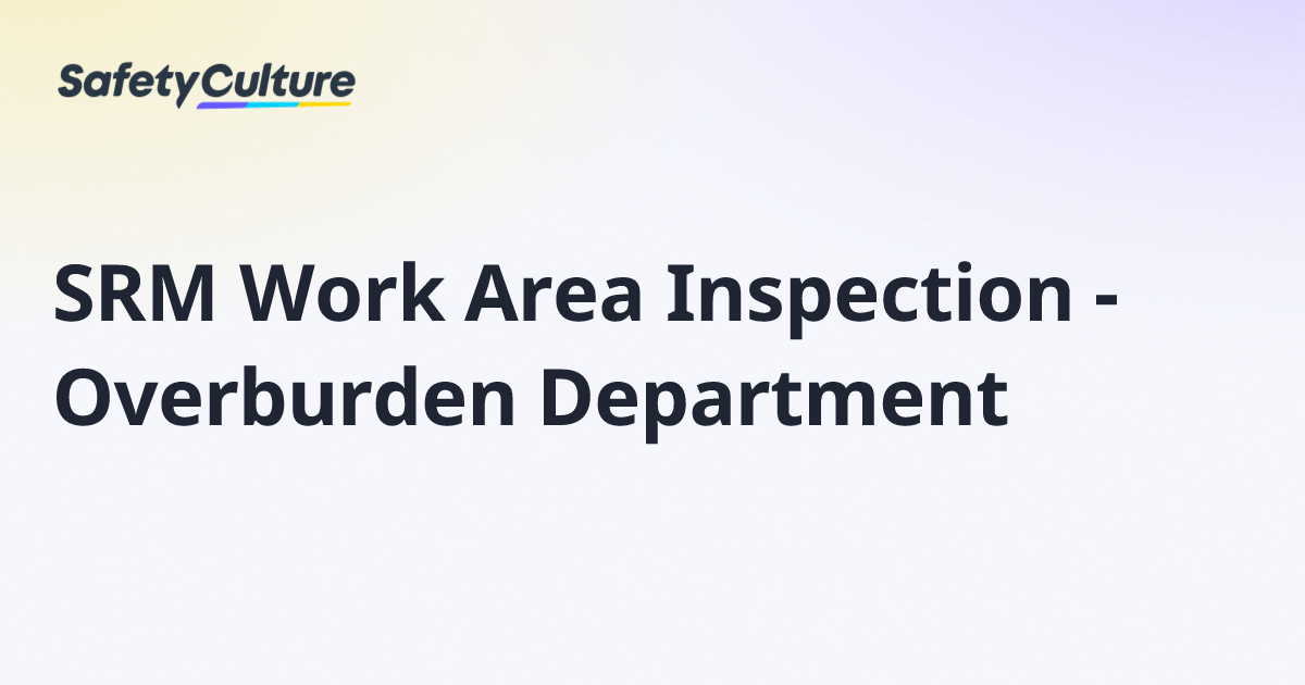 SRM Work Area Inspection - Overburden Department | Free Template
