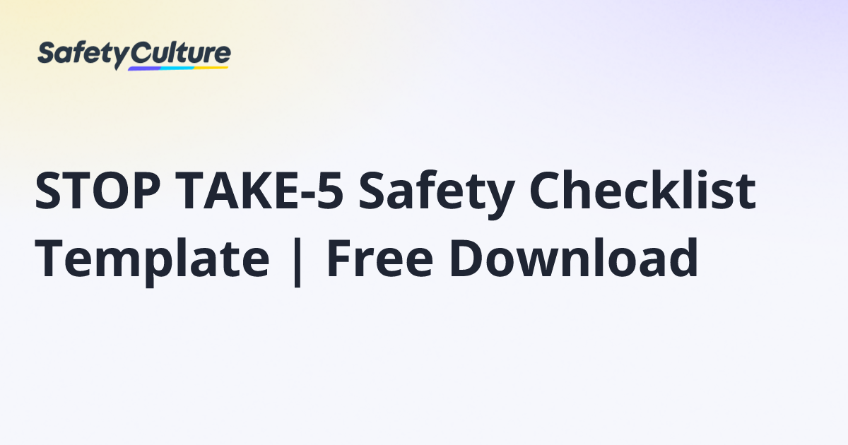 STOP TAKE-5 Safety Checklist Template | Free Download | Free Template