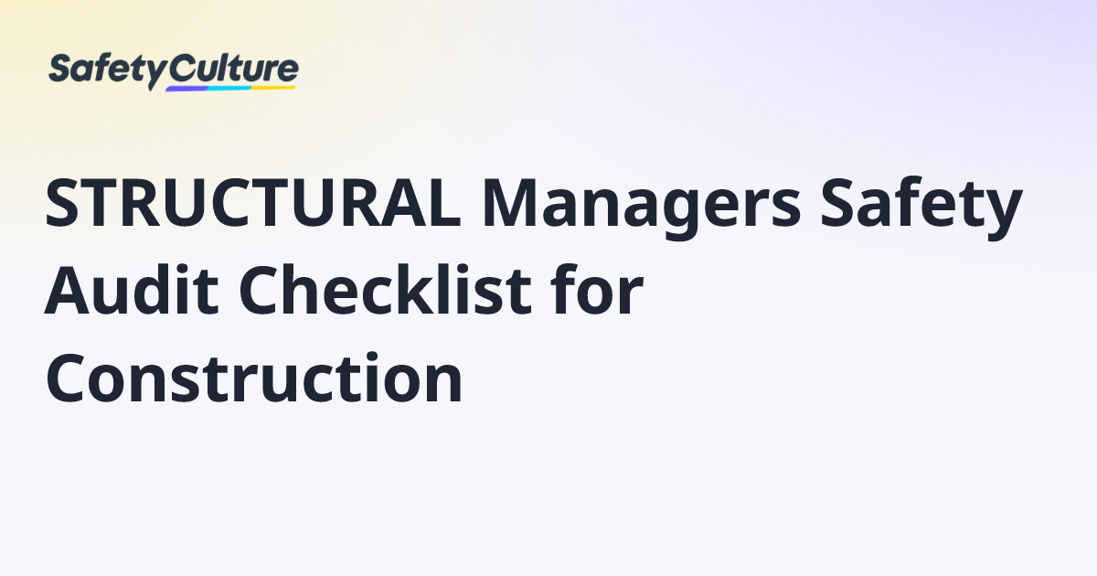 STRUCTURAL Managers Safety Audit Checklist for Construction | Free Template