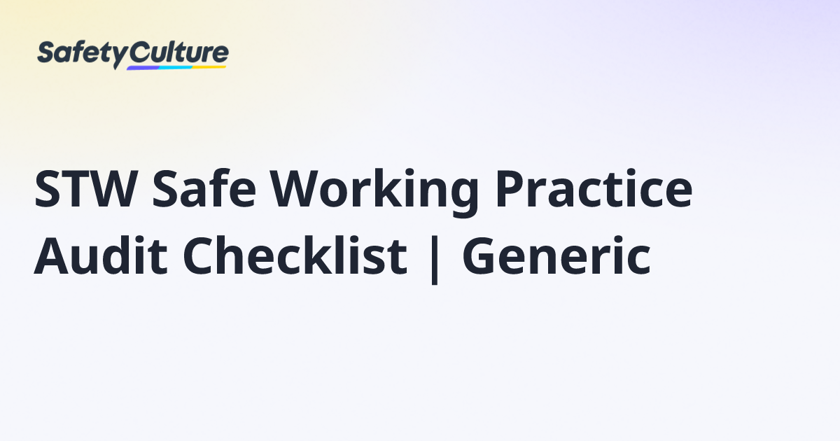 STW Safe Working Practice Audit Checklist | Generic | Free Template