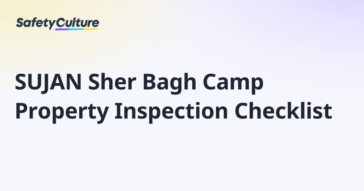 SUJAN Sher Bagh Camp Property Inspection Checklist | Free Template