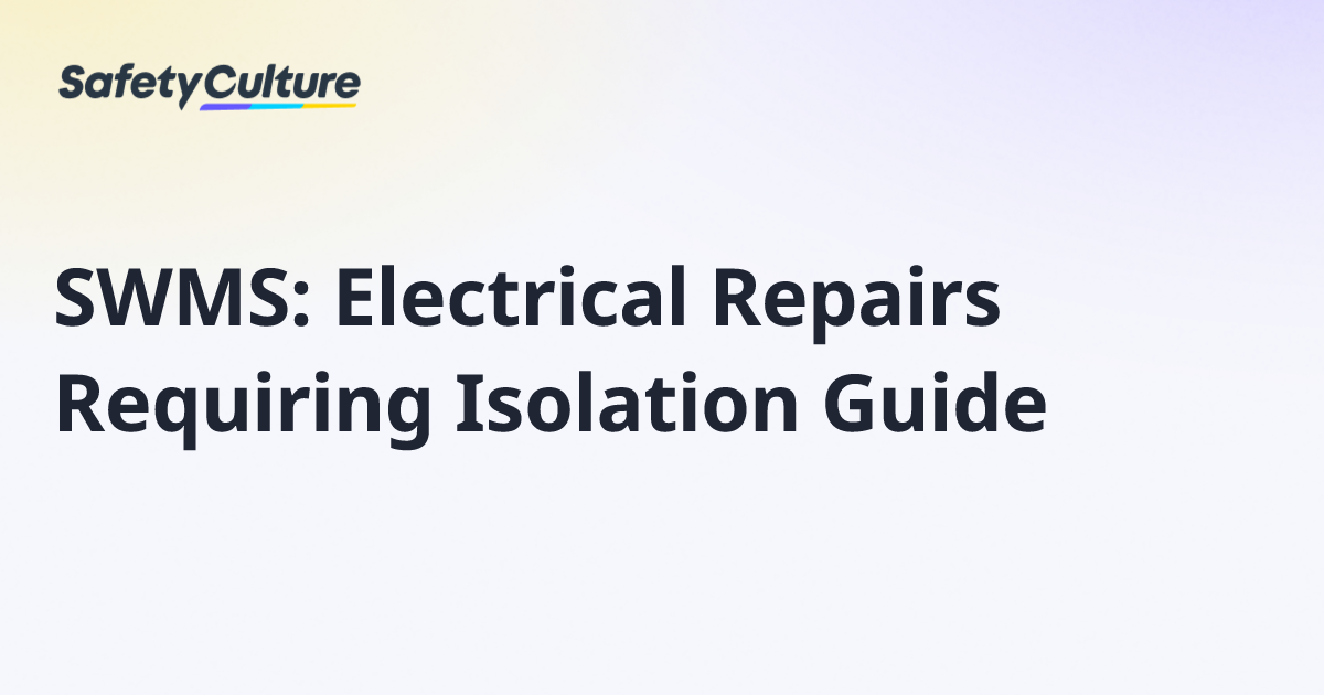SWMS: Electrical Repairs Requiring Isolation Guide | Free Template