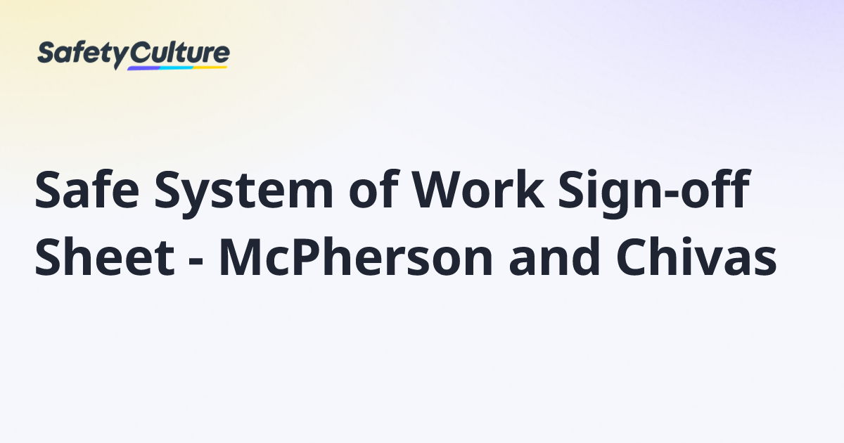Safe System of Work Sign-off Sheet - McPherson and Chivas | Free Template