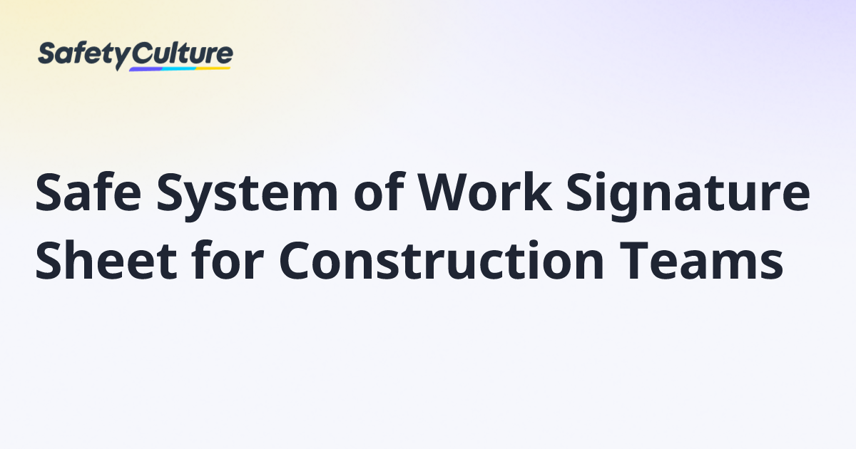 Safe System of Work Signature Sheet for Construction Teams | Free Template