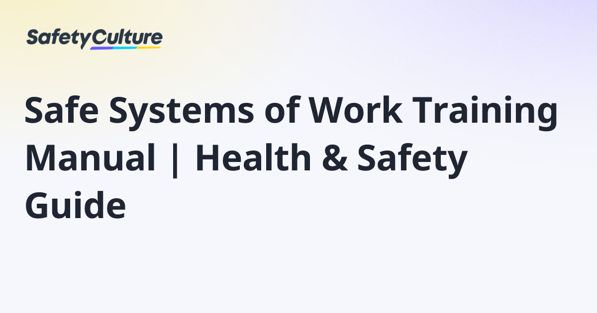 Safe Systems of Work Training Manual | Health & Safety Guide | Free ...