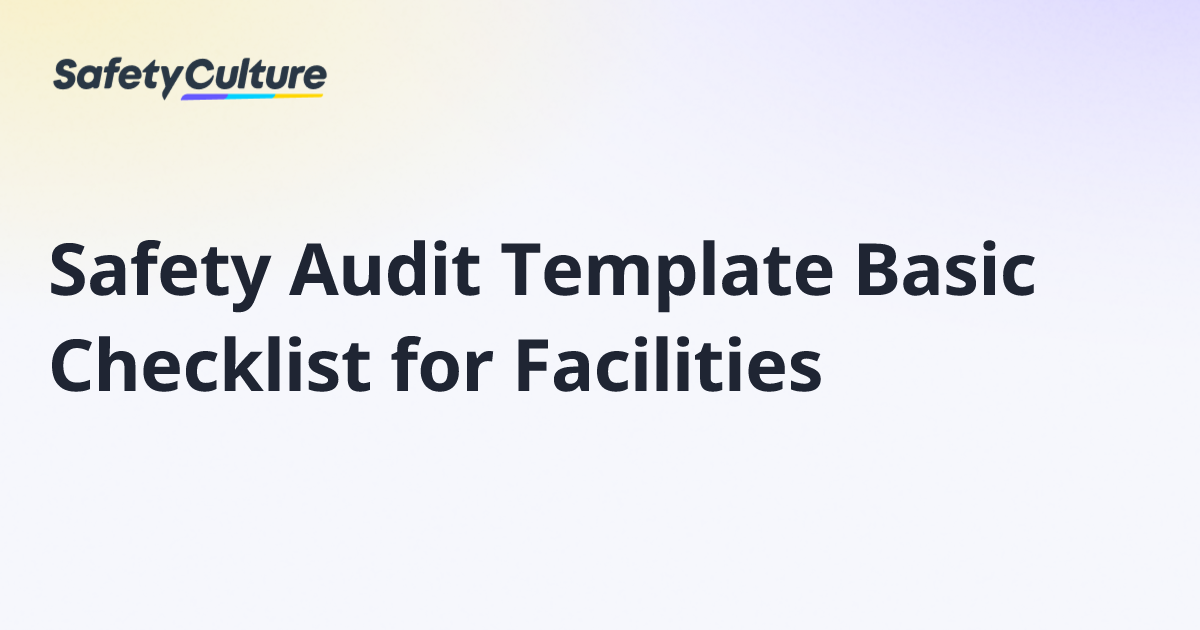 Safety Audit Template Basic Checklist for Facilities | Free Template