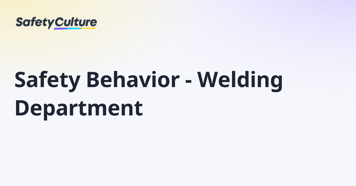 Safety Behavior - Welding Department | Free Template